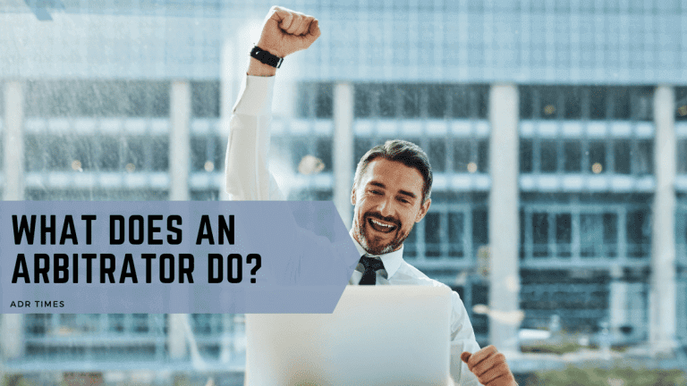 What Does an Arbitrator Do? - ADR Times